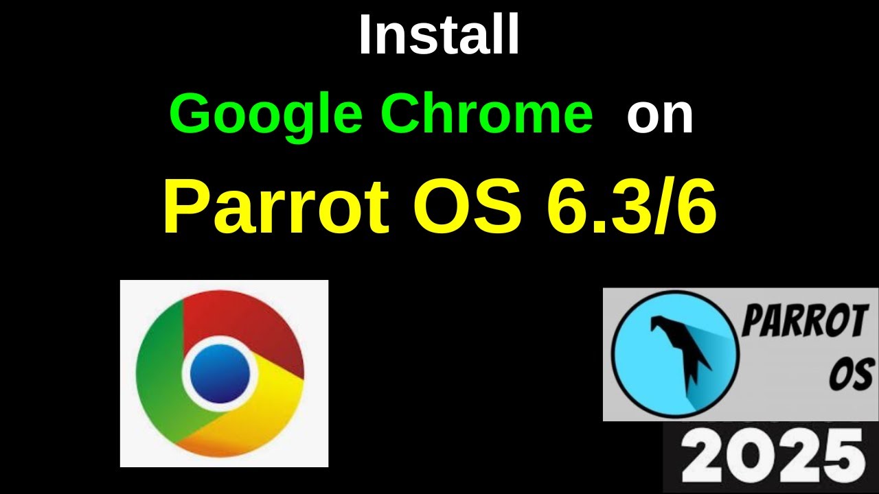 Install Google Chrome on Parrot Security OS 6.3 in Just 3 Minutes ...