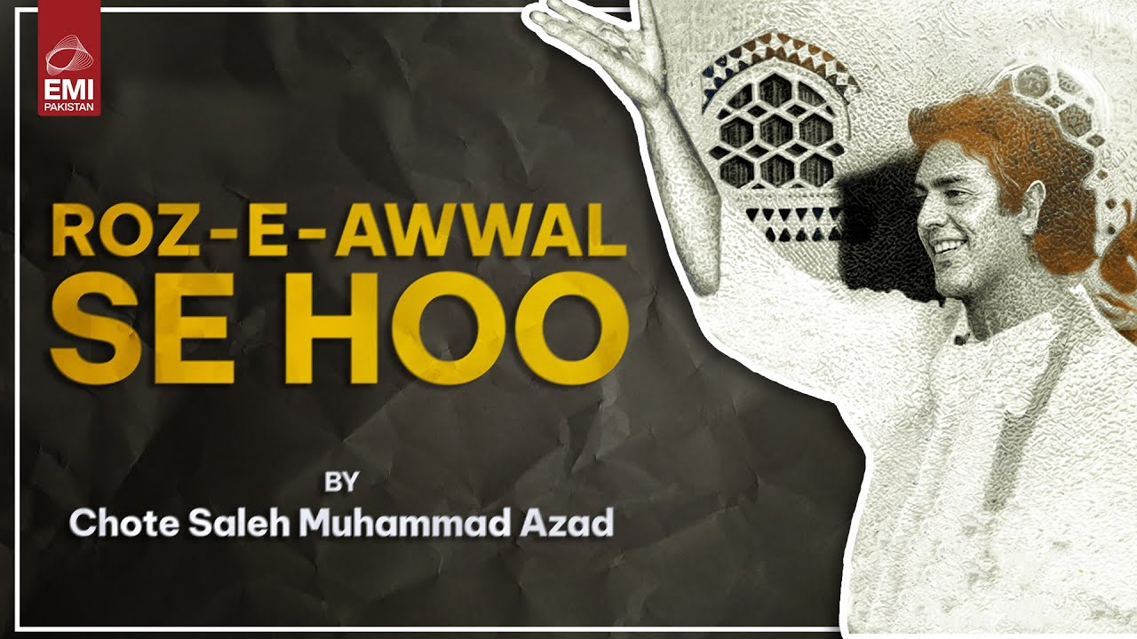 Roz-e-Awwal Se Hoo | Chote Saleh Muhammad Azad | @EMIPakistanSpiritual ...