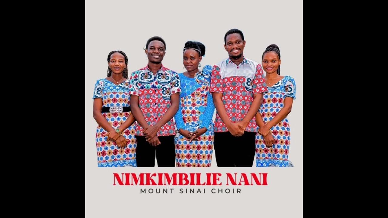 NIMKIMBILIE NANI - Mount Sinai Choir - YouTube