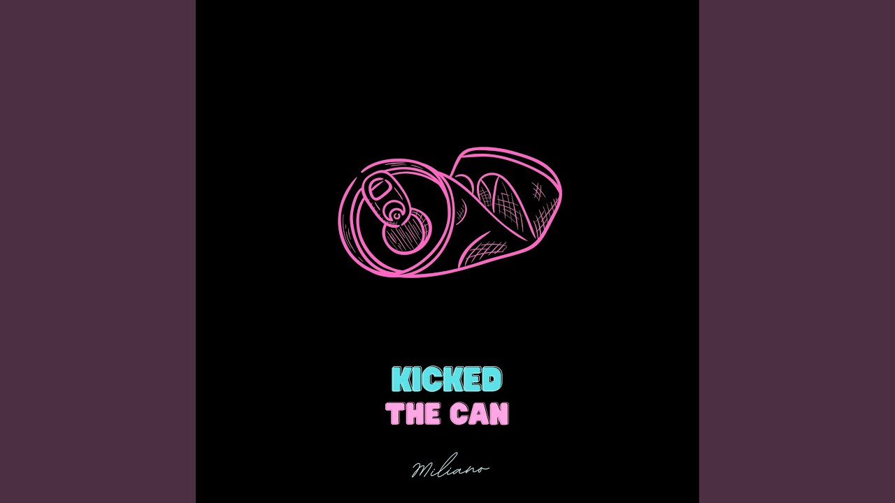 Kicked the can - YouTube