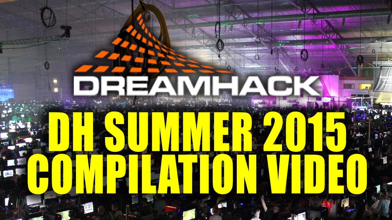 DreamHack Summer 2015 Walkaround & Compilation Video! - YouTube
