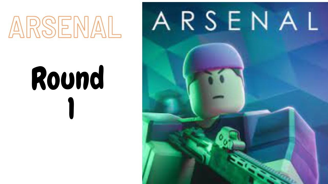 Roblox Arsenal Round 1 / Arsenal Time / New Video - YouTube