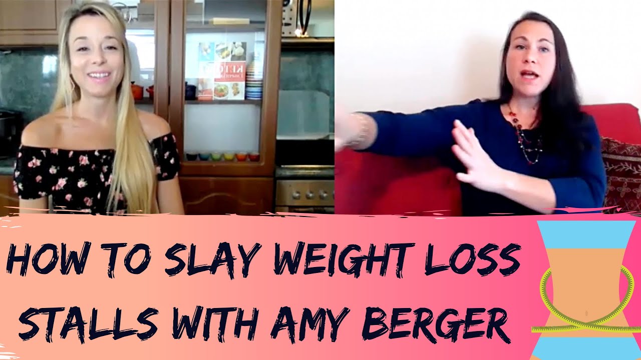 How to Slay Weight Loss Stalls with Amy Berger - YouTube