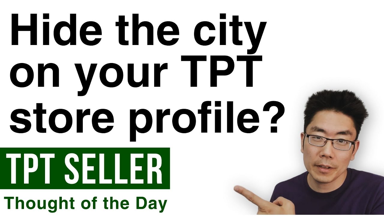 CHANGE YOUR CITY / LOCATION ON YOUR TPT STORE? TPT Seller Thoughts Mar ...