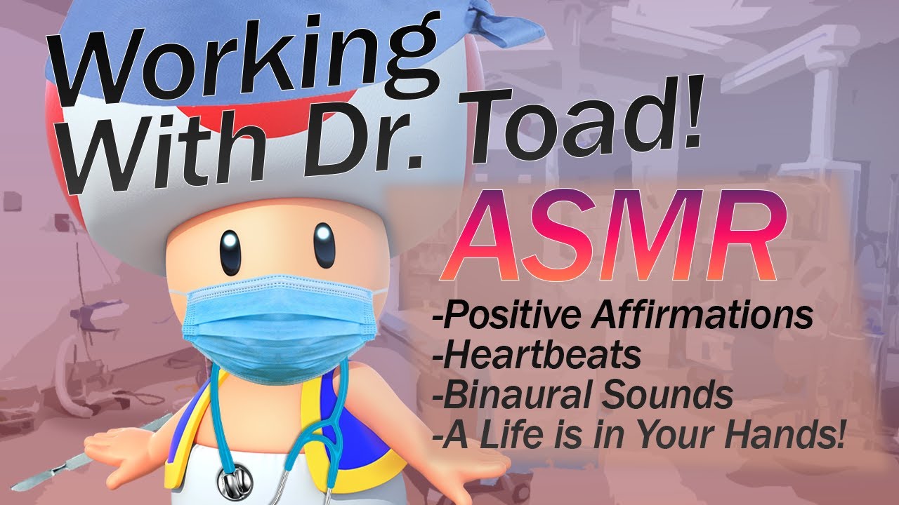 【ASMR】Working with Dr. Toad! - YouTube