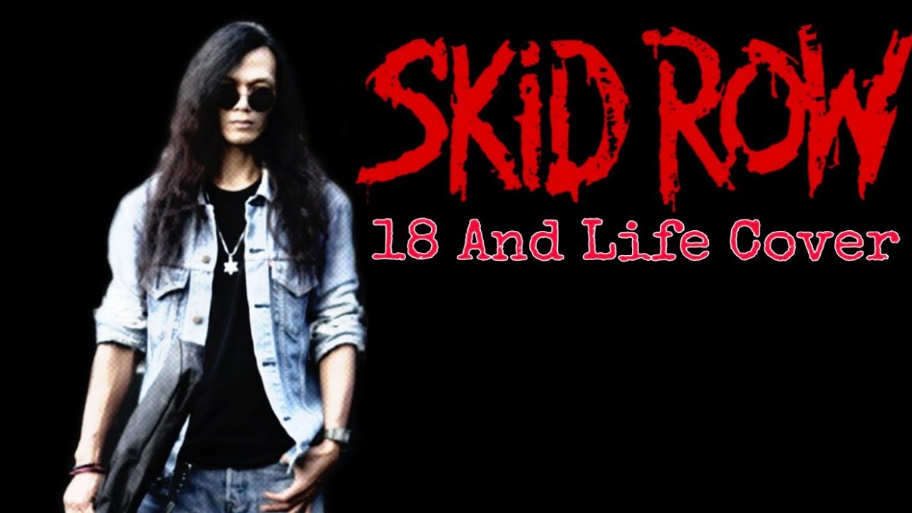 SKID ROW - 18 And Life COVER - YouTube