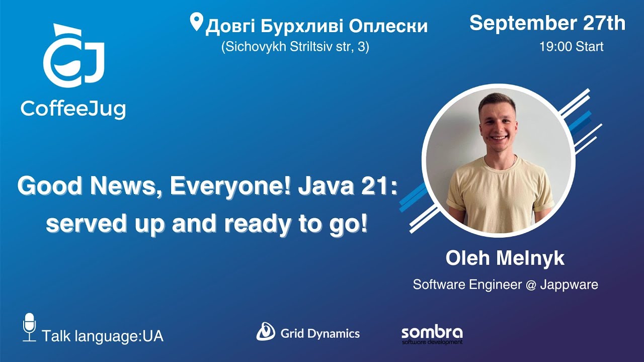 Good News, Everyone! Java 21: served up and ready to go! by Oleh Melnyk | CoffeeJUG - YouTube