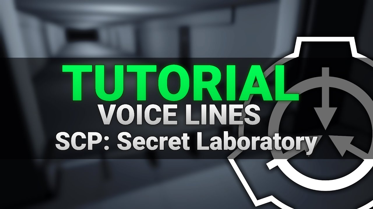 All Tutorial Voice Lines | SCP: Secret Laboratory (DOWNLOAD IN DESC ...