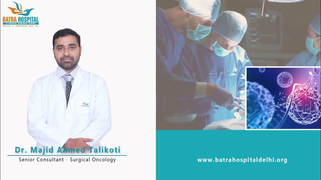 Dr Majid Ahmed Talikoti | Senior Consultant Surgical Oncology - YouTube
