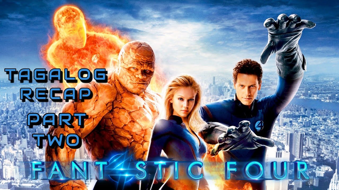 FANTASTIC 4 - PART TWO | TAGALOG RECAP | Juan's Viewpoint Movie Recaps ...