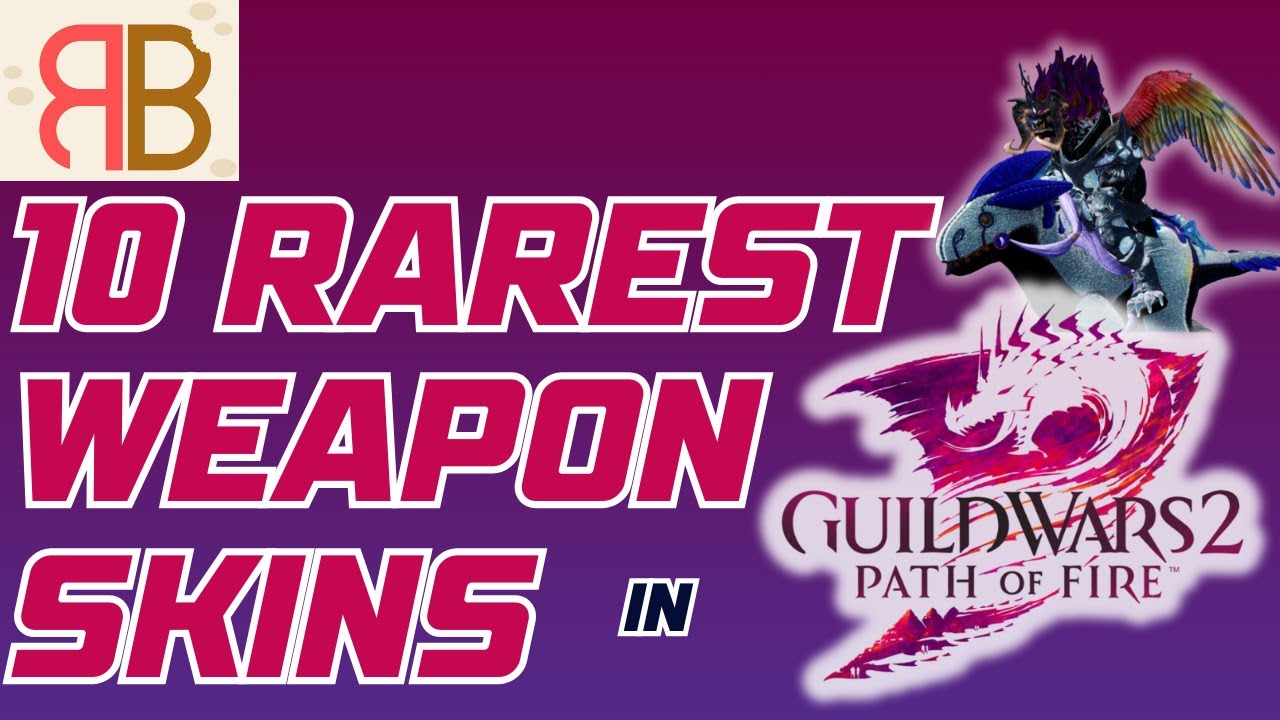 GW2 | 5 Rarest Weapon Skin Sets From the Path of Fire Expansion! - YouTube