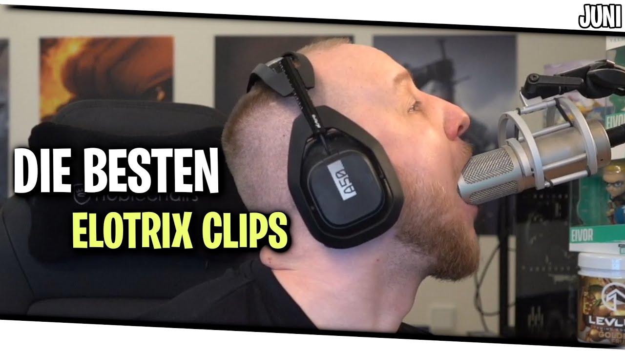 Die BESTEN ELoTRiX CLIPS des Monats JUNI 2021 | ELoTRiX Clips & Talks ...