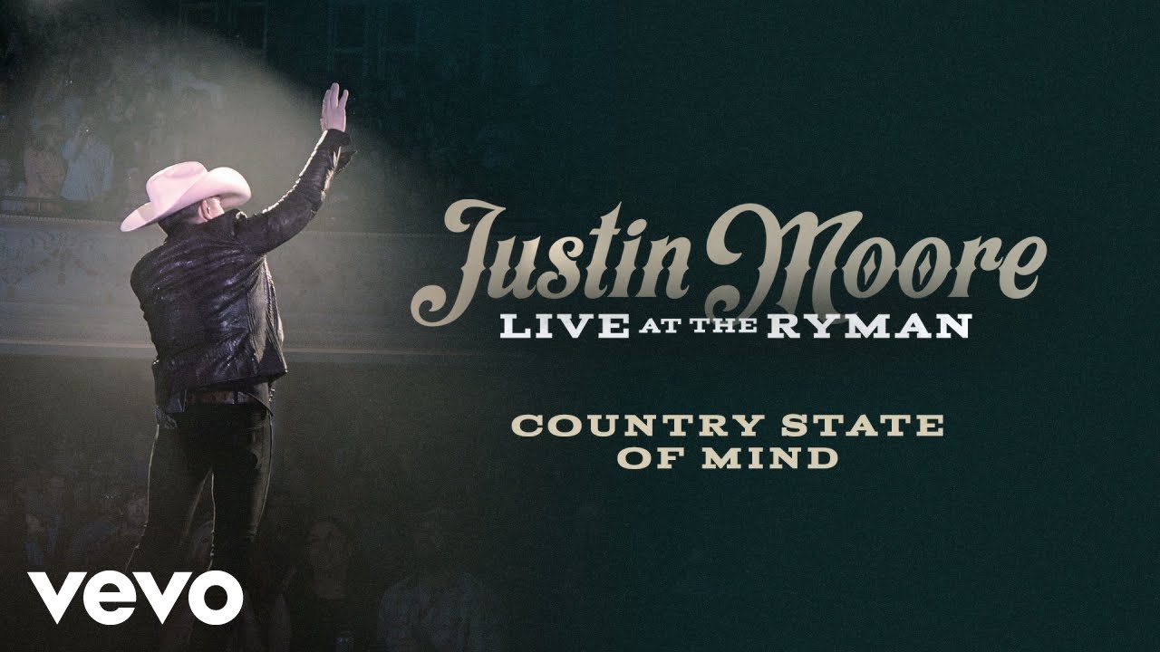Justin Moore - Country State Of Mind (Live at the Ryman / Audio) ft ...