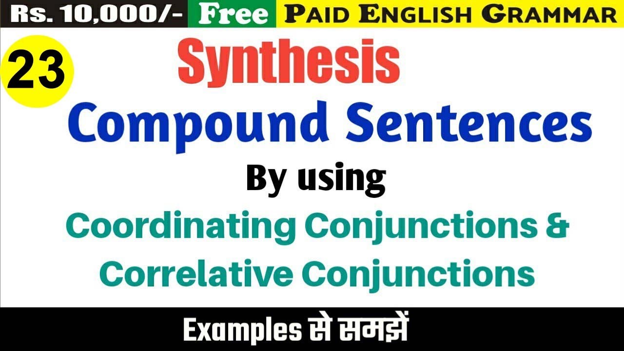 Compound Sentences by using Coordinating conjunctions and Subordination ...
