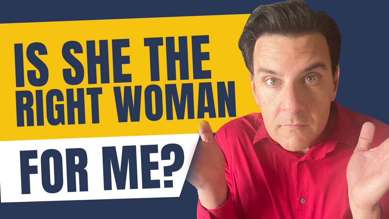 Is She The Right Woman For Me? | KNOW THIS! - YouTube