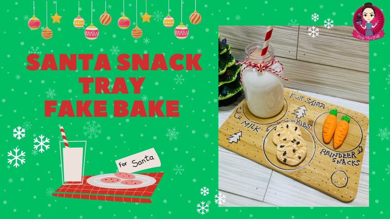Let's Make a Santa Snack Tray! | Fake Bake | Christmas | - YouTube