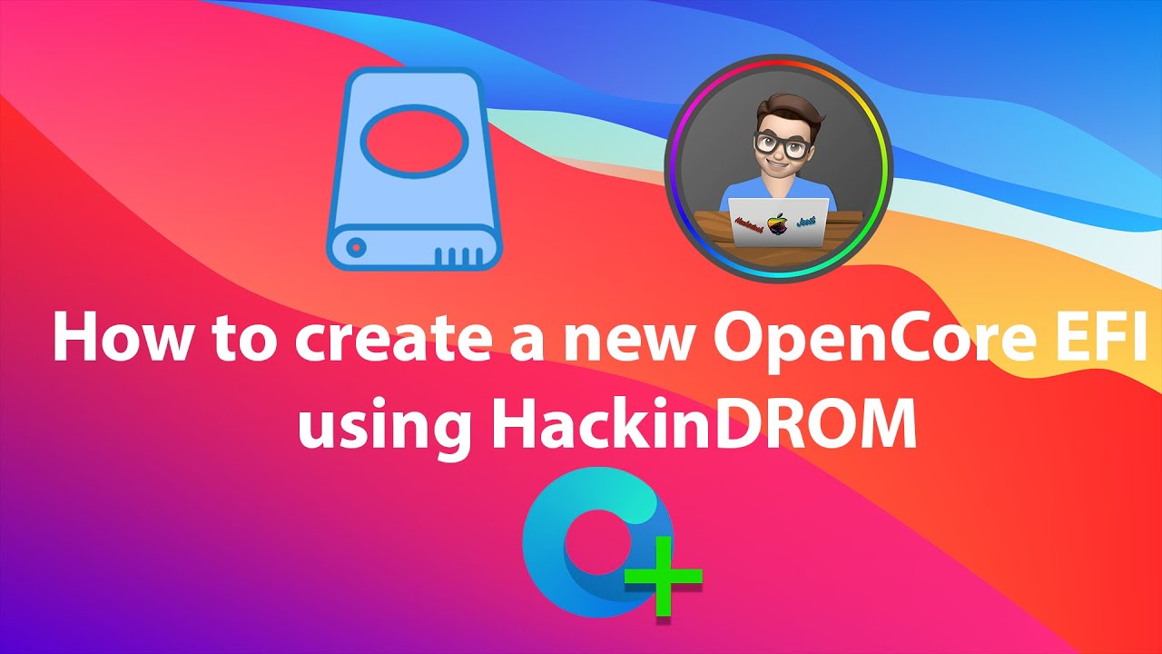 How to create a new OpenCore EFI using HackinDROM - YouTube