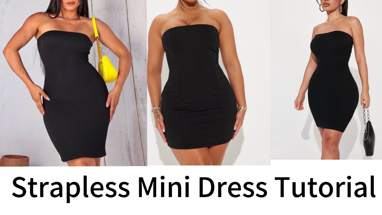 HOW TO CUT & SEW A STRAPLESS MINI DRESS #Diy #minidresses |Beginners ...