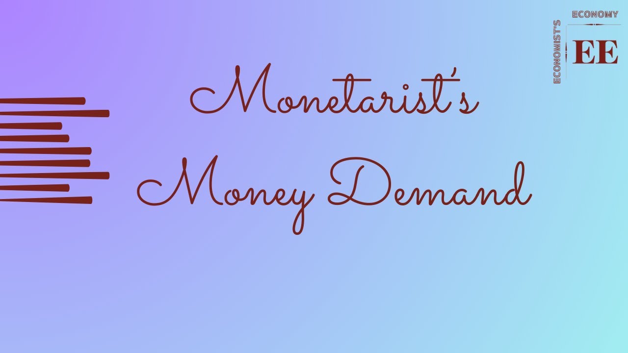 Monetarist's Money Demand Function , Monetary Economics /Economist's ...