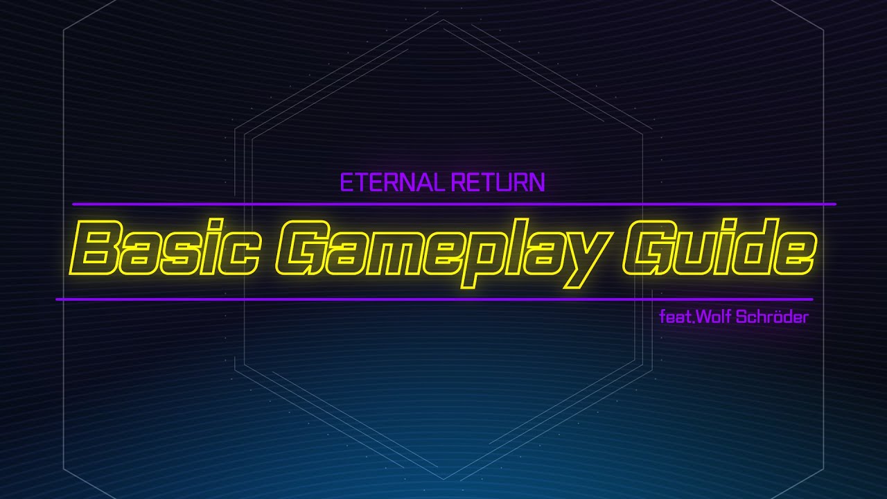 How to Play - Eternal Return | Basic Guide (feat. Wolf Schröder) - YouTube