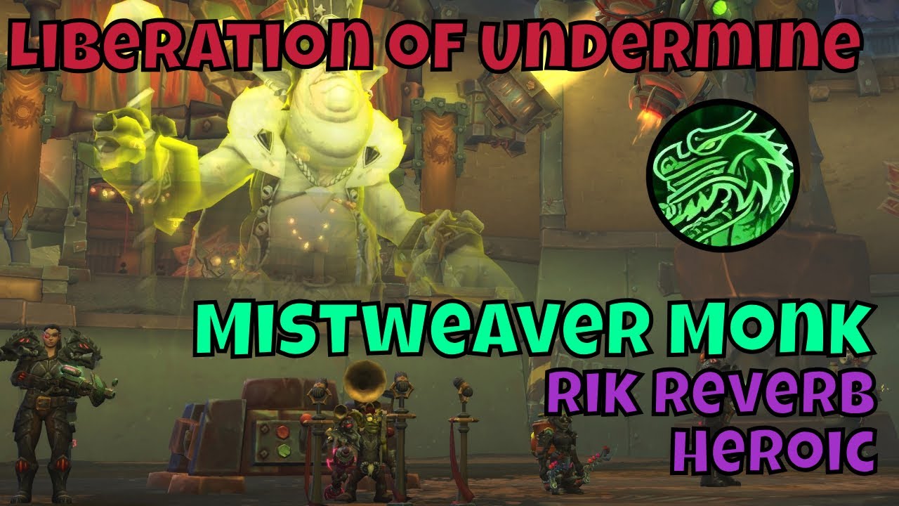 Heroic Rik Reverb Mistweaver Monk - YouTube