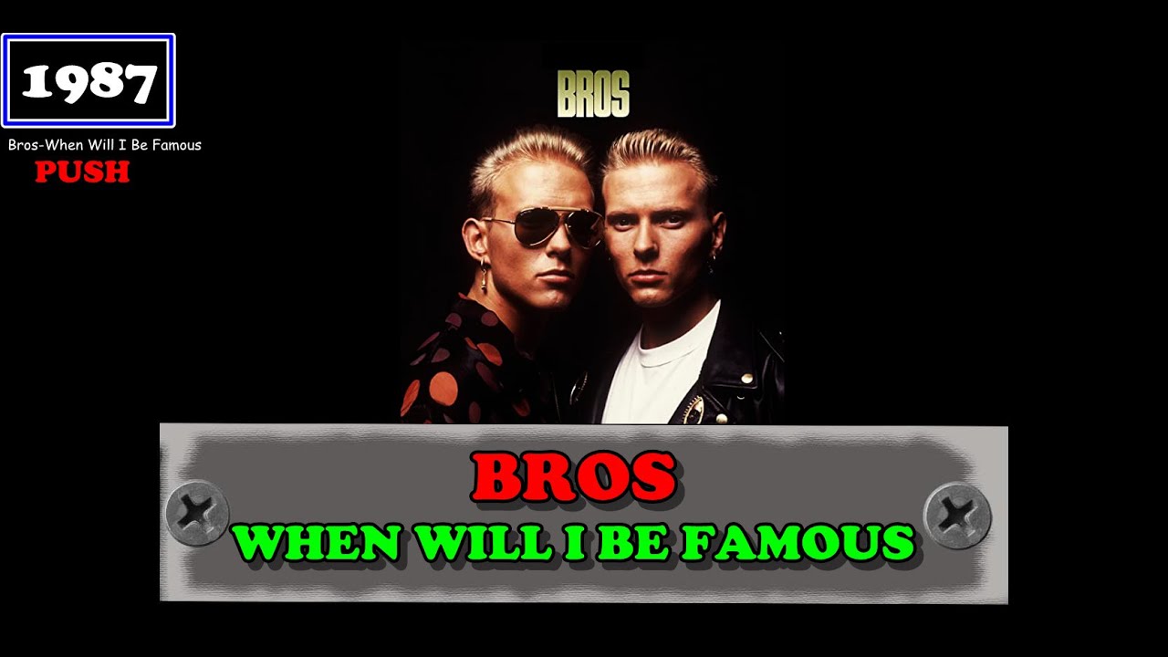 BROS - When will I be famous? /lyrics video/ - YouTube