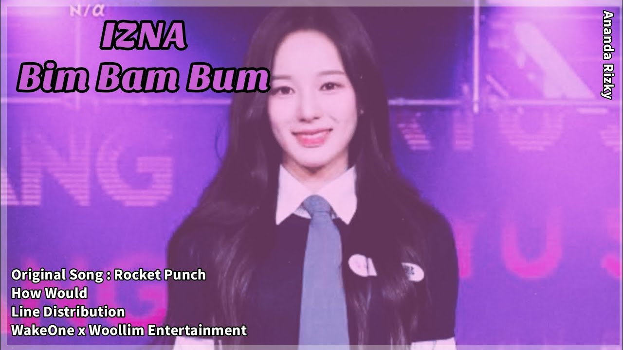 How Would Izna Sing Bim Bam Bum By Rocket Punch Youtube