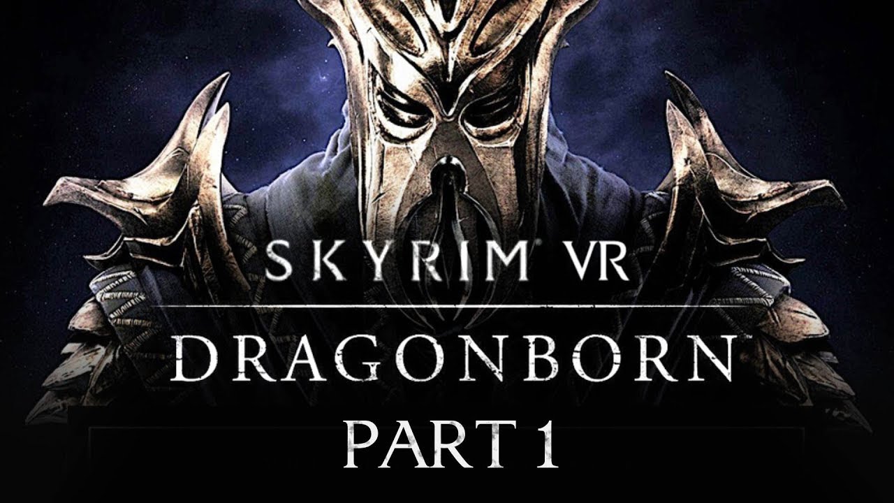 Skyrim VR: Dragonborn - Part 1 - Frea - YouTube