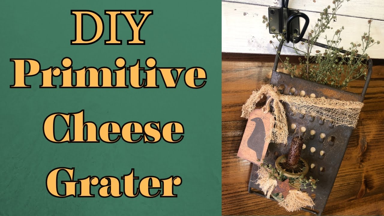 DIY Primitive Cheese Grater | Thrift Store Makeover | - YouTube