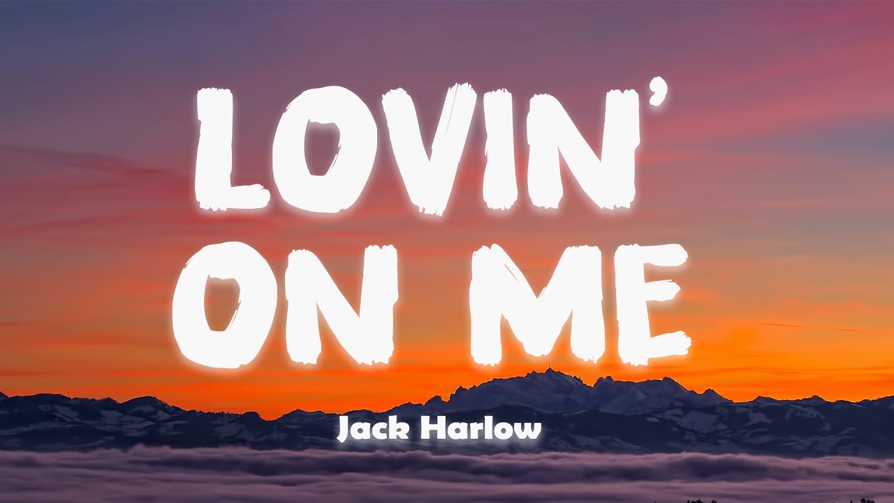 Jack Harlow – Lovin' On Me (Lyrics) - YouTube