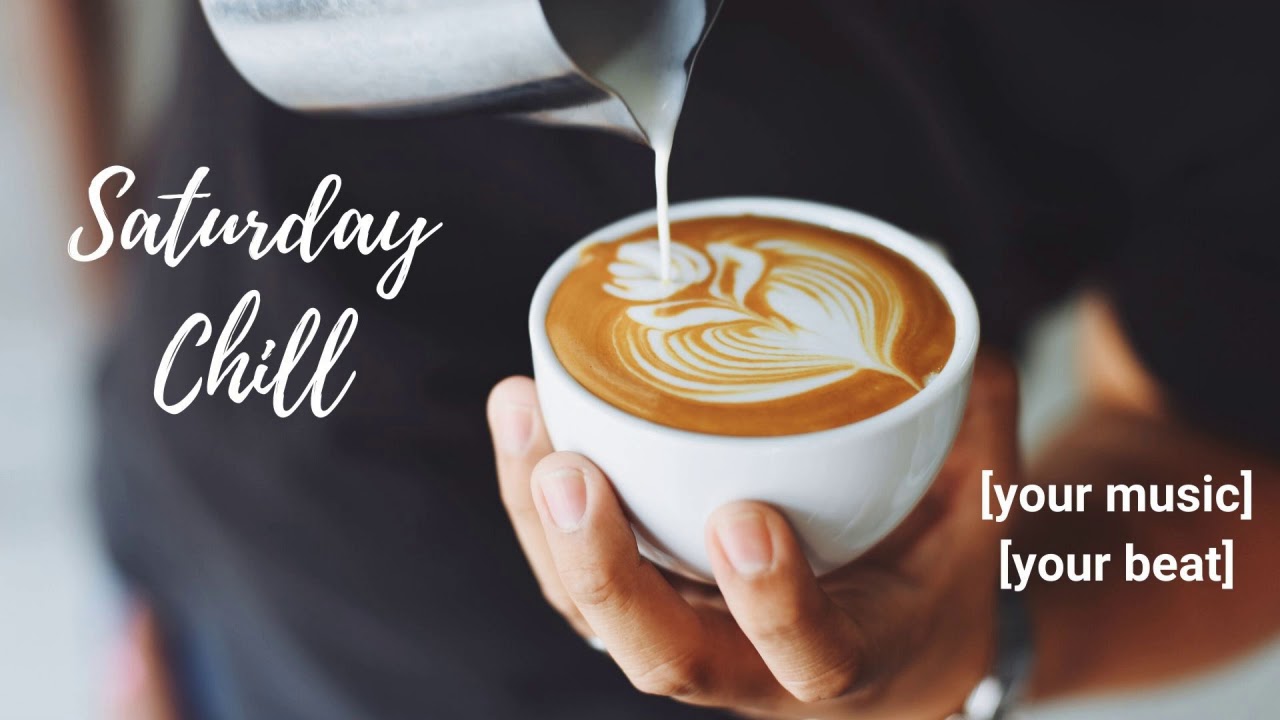 Saturday Chill | Lady Music - YouTube