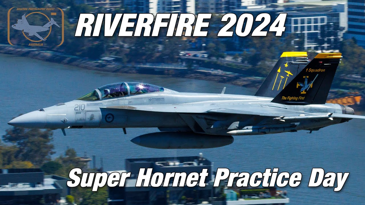 RAAF F/A-18F Super Hornets practice for Riverfire 2024 in Brisbane ...