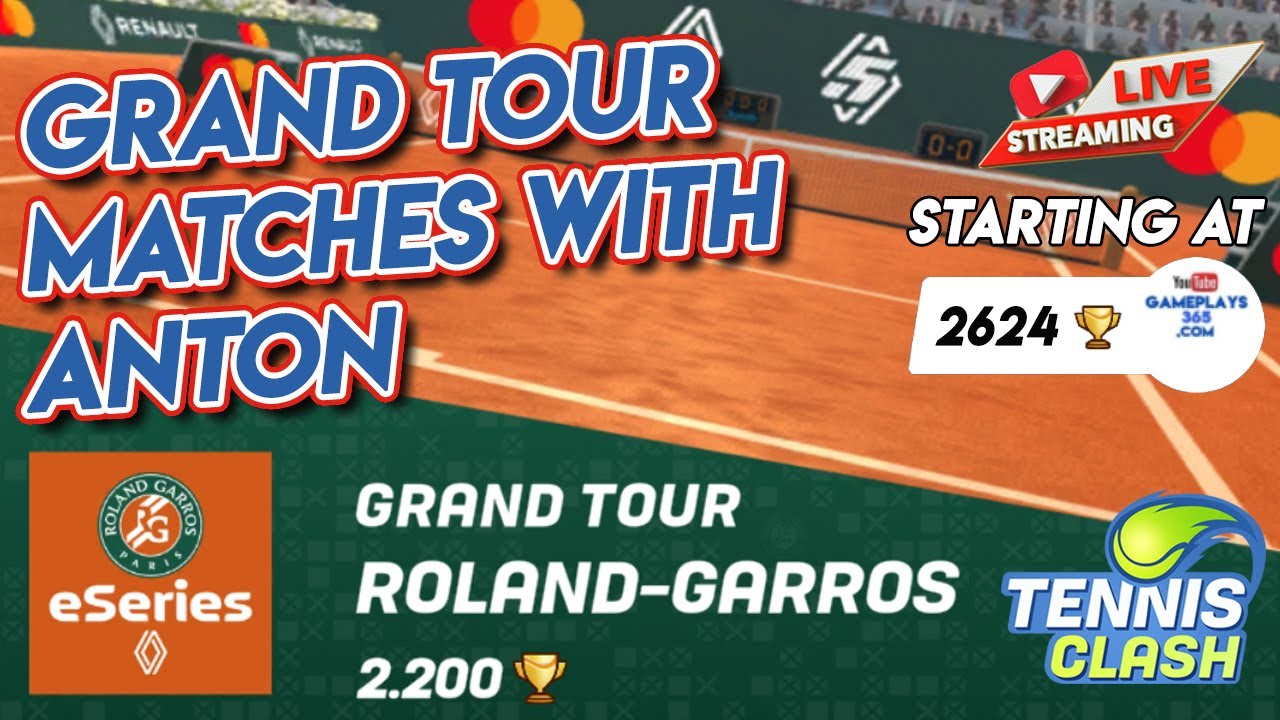 Tennis Clash Anton in Grand Tour [Roland Garros Season May 2024] - YouTube