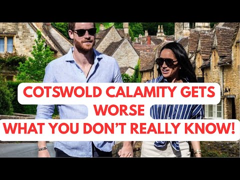 COTSWOLDS DRAMA  - WHAT YOU DON'T KNOW #meghanmarkle #cotswoldsengland #news