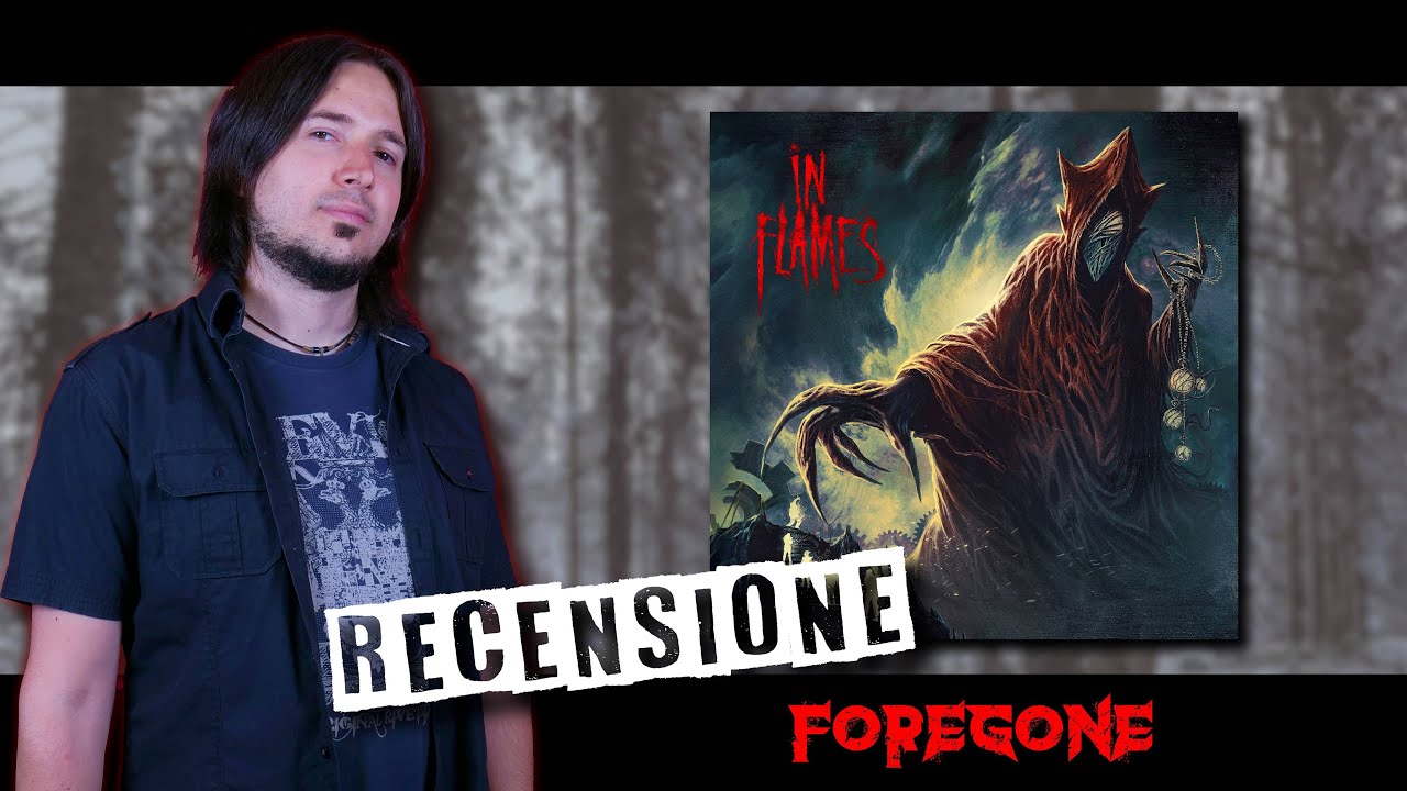 In Flames "FOREGONE" || Recensione Album - YouTube