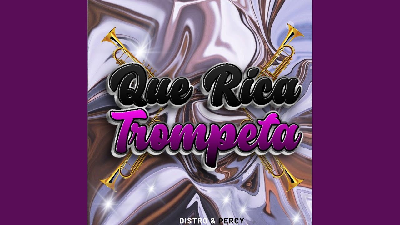 Que Rica Trompeta (feat. DJ Percy) - YouTube Music