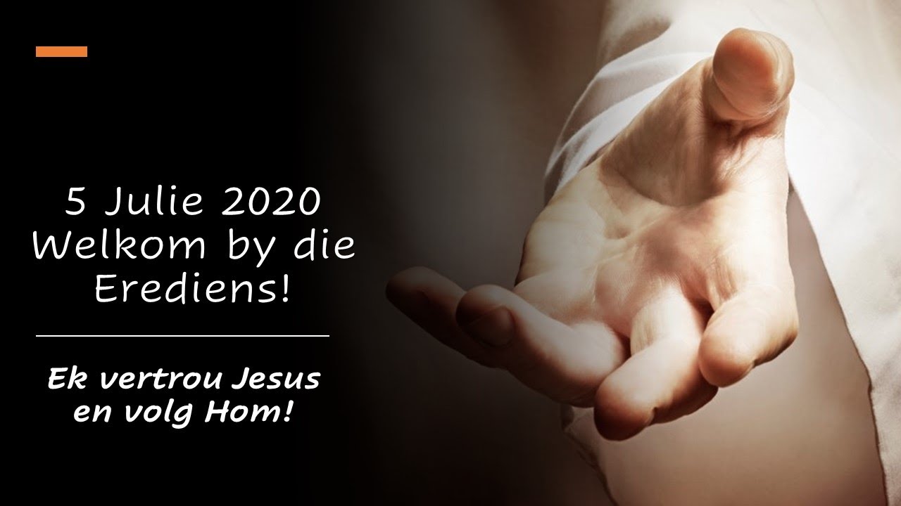Erediens 5 Julie 2020 - Ds. Jampie Nel - Vertrou jy vir Jesus? - YouTube