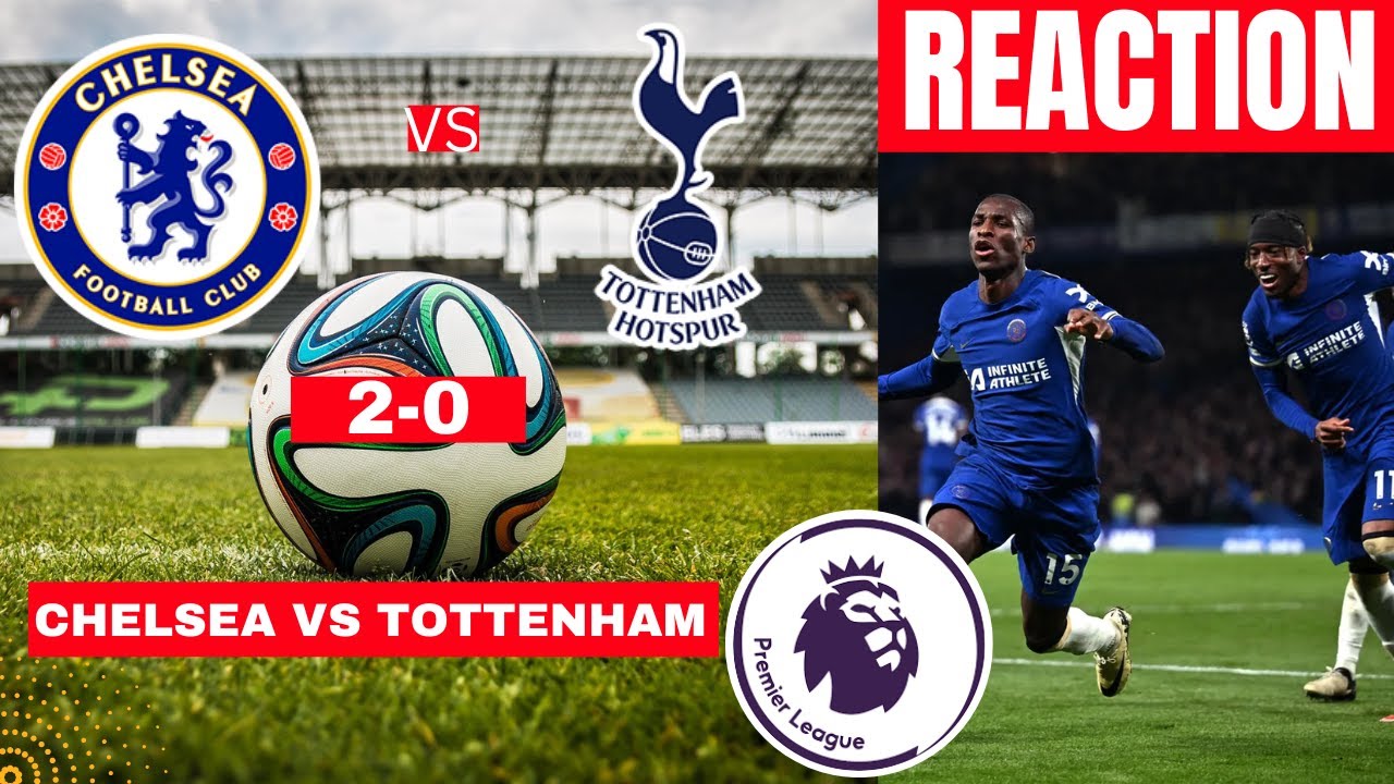 Chelsea vs Tottenham 2-0 Live Stream Premier League Football EPL Match ...