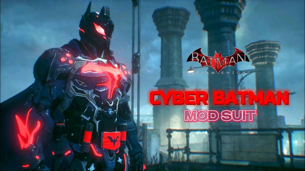 New CYBER BATMAN Mod Suit Up and Gameplay in Arkham Knight - YouTube