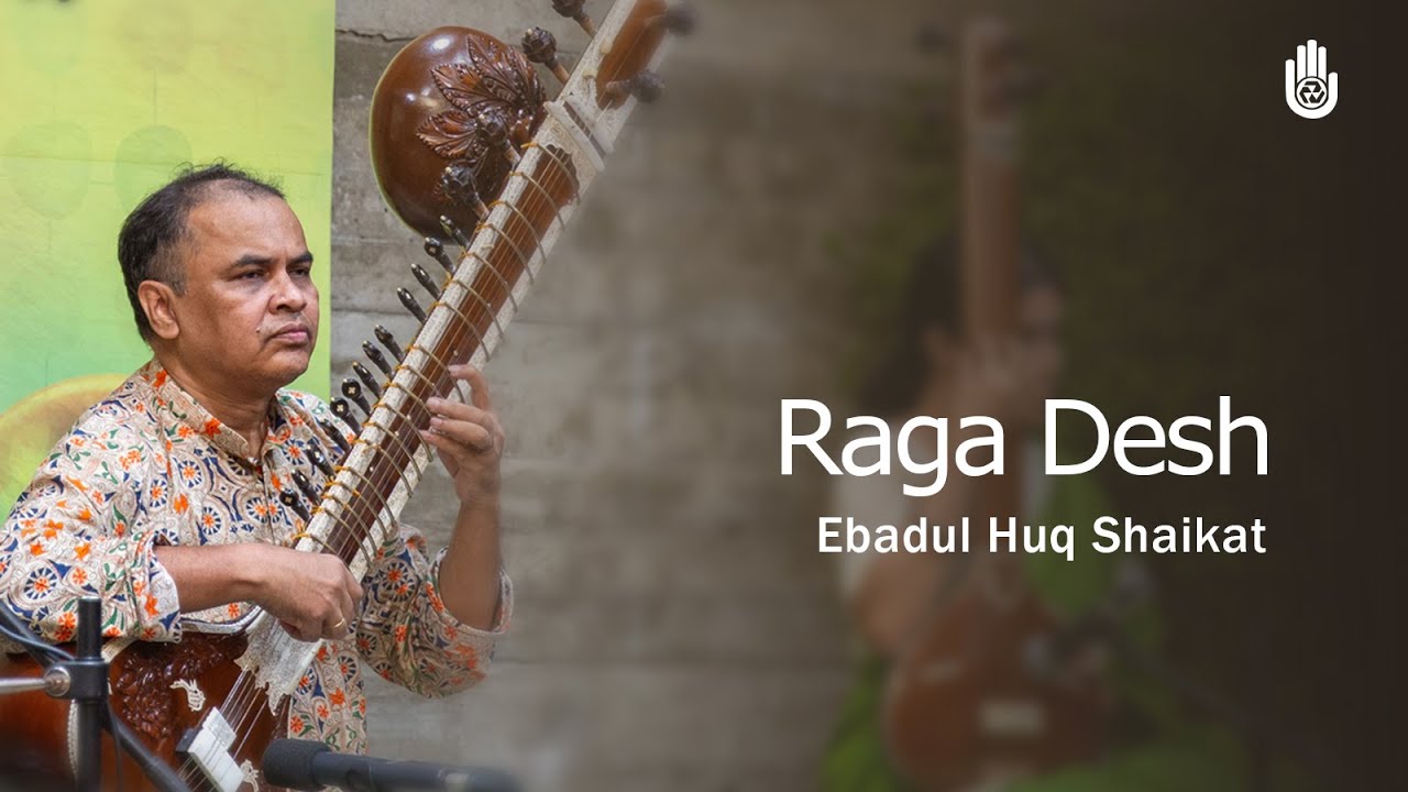 Raga Desh on the Sitar I Ebadul Huq Shaikat I Recorded live at Praner ...