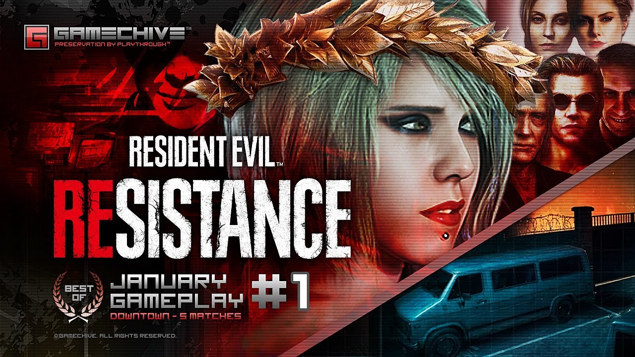 Resident Evil Resistance (Best of January Van Sant #1: Downtown, 5 ...