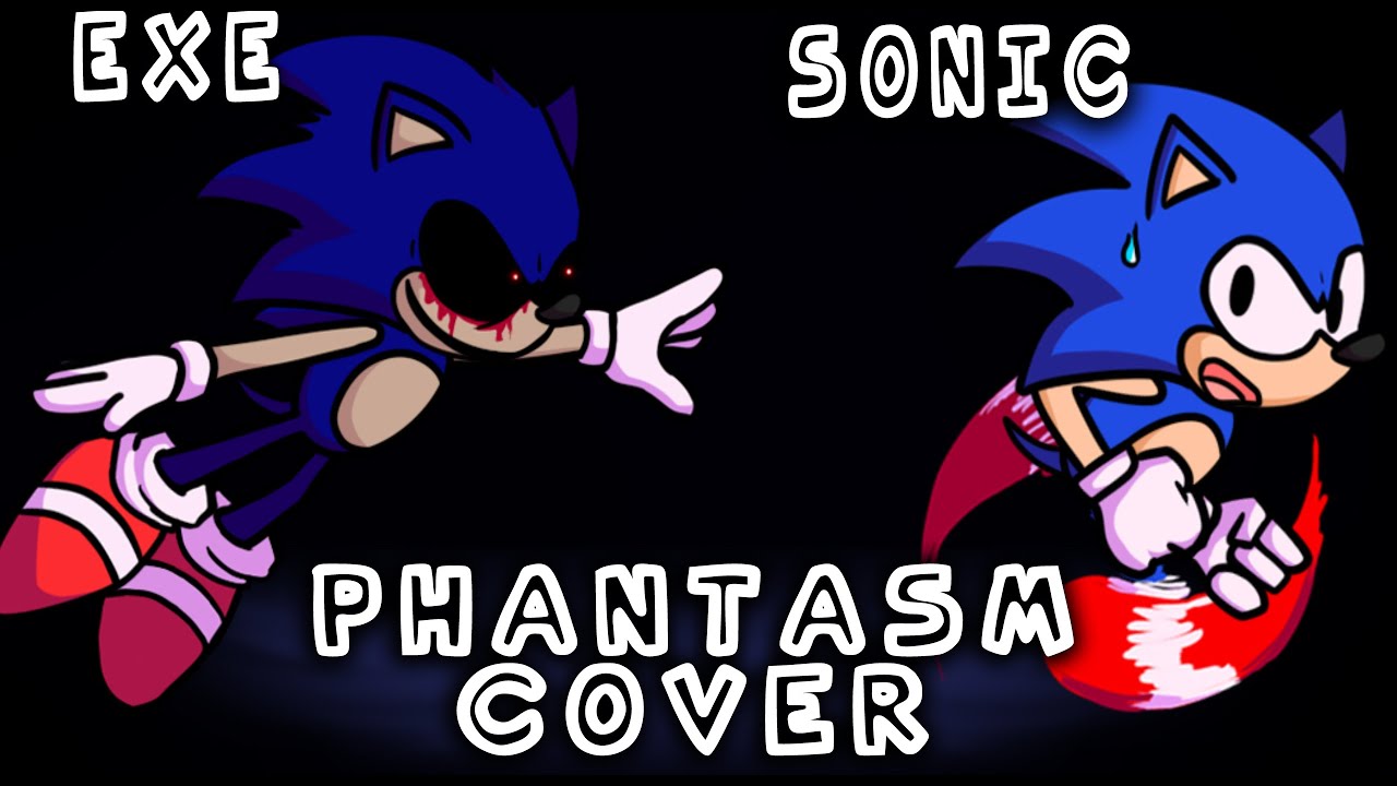 Phantasm but Sonic & Sonic.exe Sings it - FNF (Phantasm Cover) /HARD ...