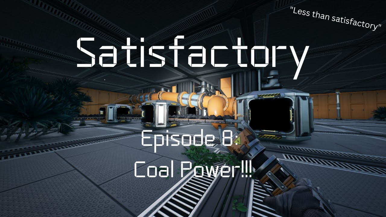 Satisfactory: Ep. 9 | COAL POWER! - YouTube