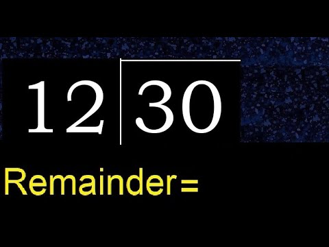 Divide 30 by 12 , remainder . Division with 2 Digit Divisors . How to ...