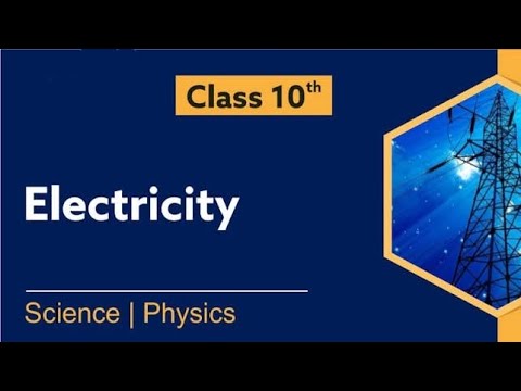 Chapter 11. Electricity. LEC 2. Science. Class 10. GSEB CBSE AND ICSE ...
