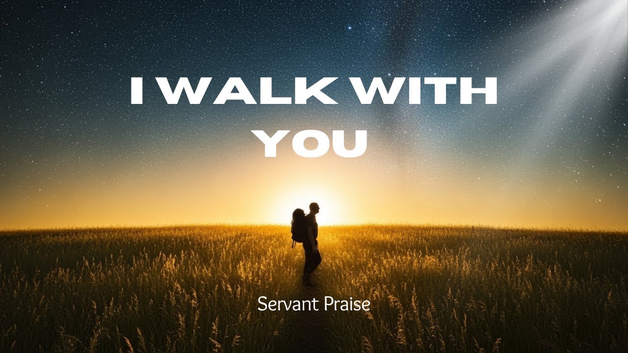 I Walk With You | A Psalm-inspired Worship Anthem | Walking in Truth ...