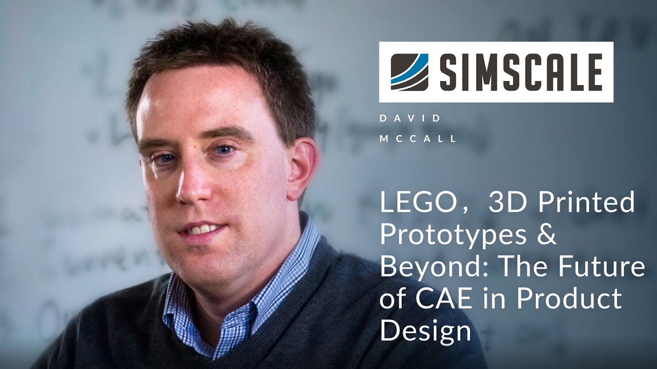SimScale Podcast: David McCall on The Future of CAE in Product Design ...