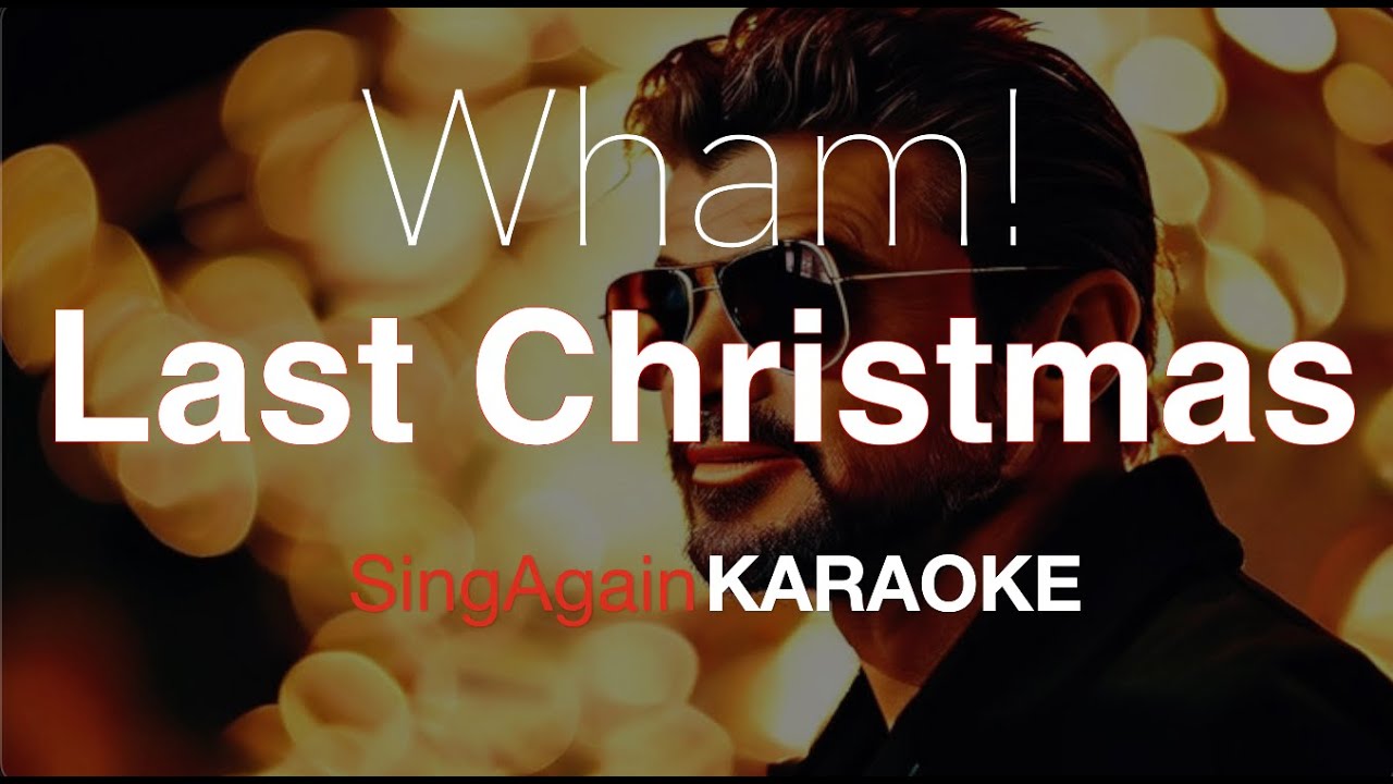 Wham!-Last Christmas (Karaoke Version) [Sing Again] - YouTube Music