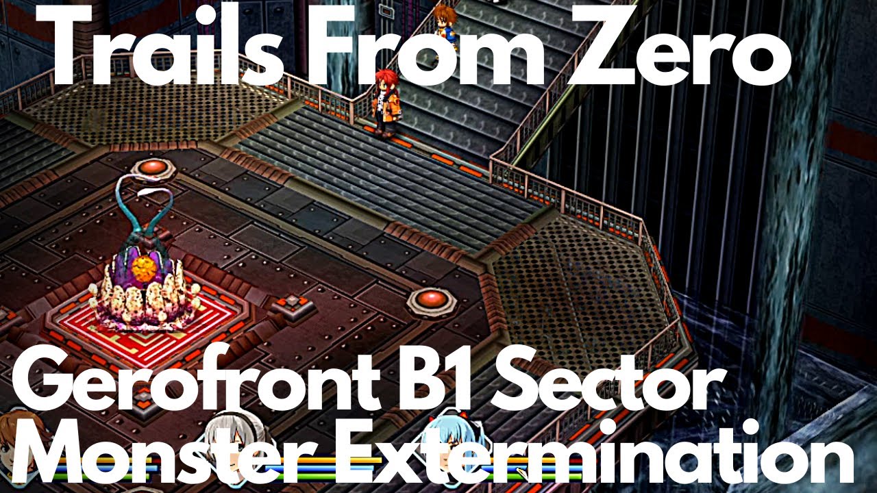Trails From Zero: Geofront B1 Sector Monster Extermination - YouTube