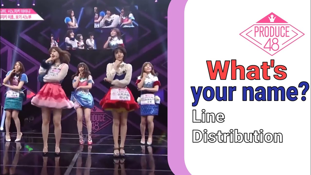 Produce 48: What's your name? - Line Distribution - YouTube